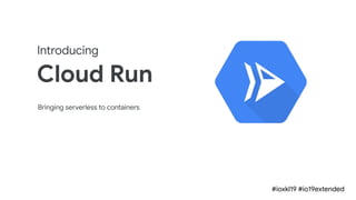 Cloud run - Serverless Containers Done Right | PDF