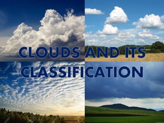 Clouds and It's Classification | PPT