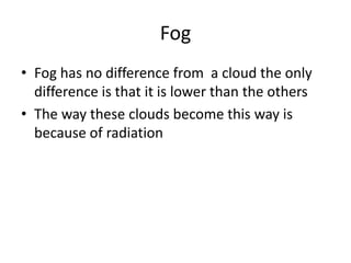 Clouds and precipitation by Ian Slavin | PPTX
