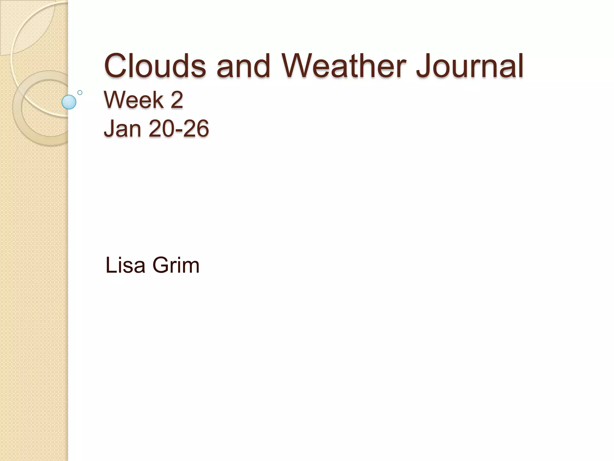 Clouds and weather journal wk 2 | PPT
