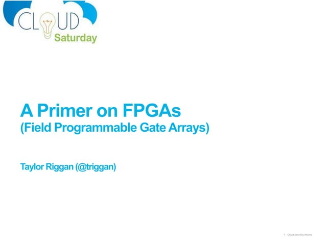 A Primer on FPGAs - Field Programmable Gate Arrays | PPT