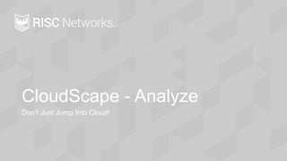 RISC Networks CloudScape Product Overview | PPSX