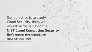 Cloud Security using NIST guidelines | PPT
