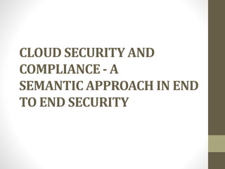 Cloud security and compliance ppt | PPTX