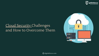 Cloud Security Challenges and How to Overcome Them.pdf