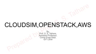 Cloudsim_openstack_aws_lastunit_bsccs_cloud computing | PPT