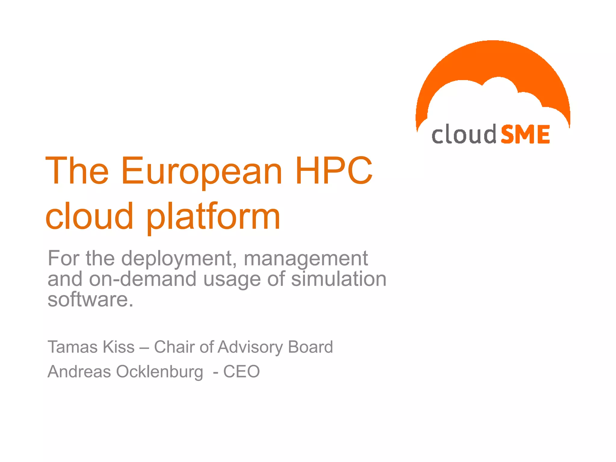 cloudSME The European hpc cloud platform for simulation | PPT