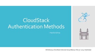 CloudStack Authentication Methods – Harikrishna Patnala, ShapeBlue | PPT