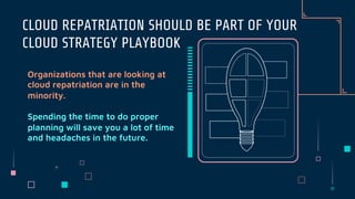 Cloud Repatriation - Big Data & AI Toronto Conference 2020 | PPT