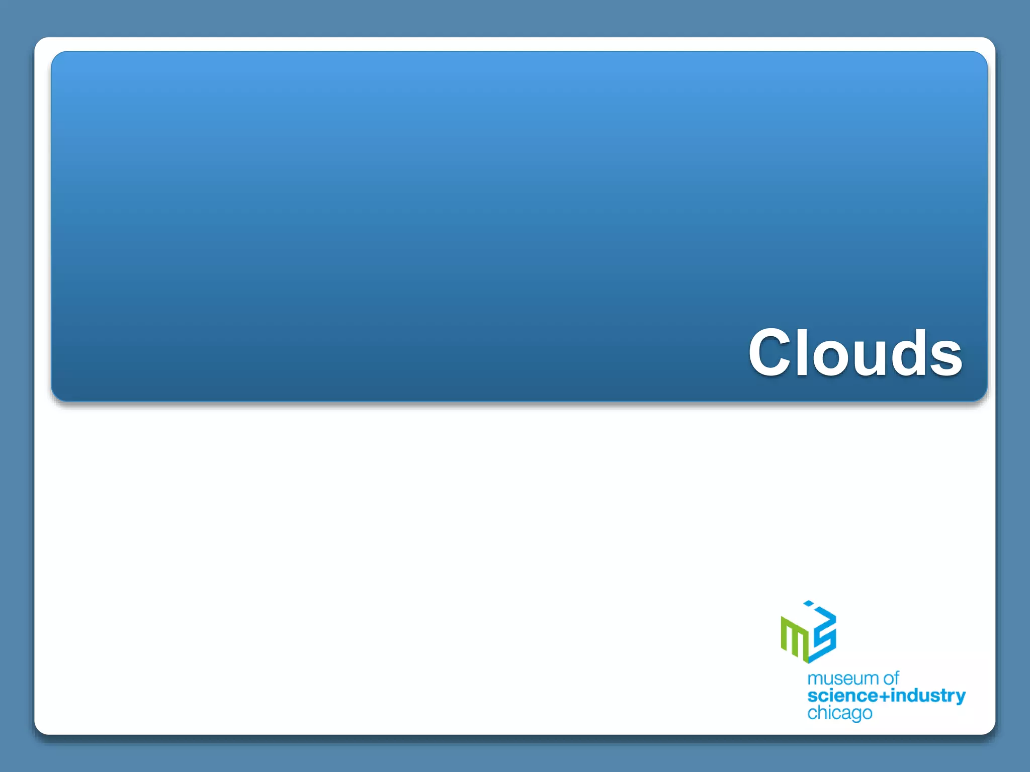 Clouds teacher workshop | PPTX