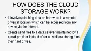 Cloud storage | PPTX | Internet | Computing