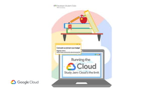 Cloud Study Jam Exploring the Cloud | PPT