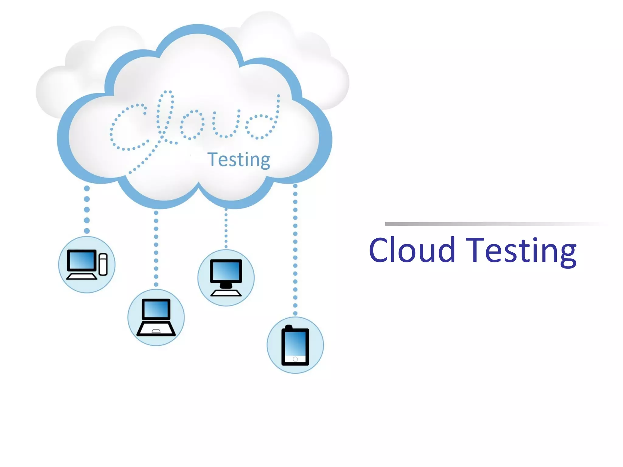 Cloud testing | PPT