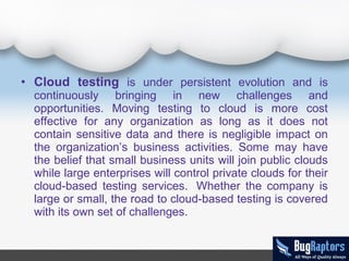 Cloud Testing: The Future of software Testing | PPT