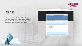 How to manage WebWerks Cloud VPS ? | PPTX | Operating Systems | Computer Software and Applications