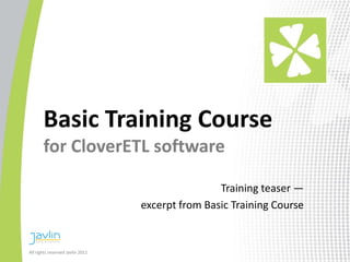 CloverETL Basic Training Excerpt | PPT