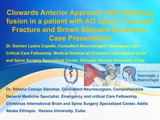 Clowards Anterior approach with Interbody fusion in a patient with AO ...