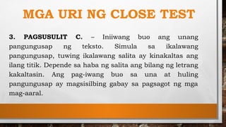 CLOZE TEST- isang uri ng pagsusulit.pptx