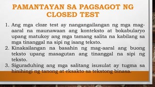 CLOZE TEST- isang uri ng pagsusulit.pptx