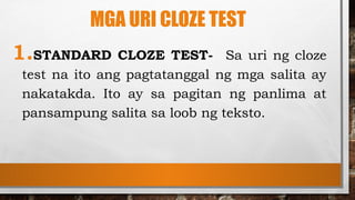 CLOZE TEST- isang uri ng pagsusulit.pptx