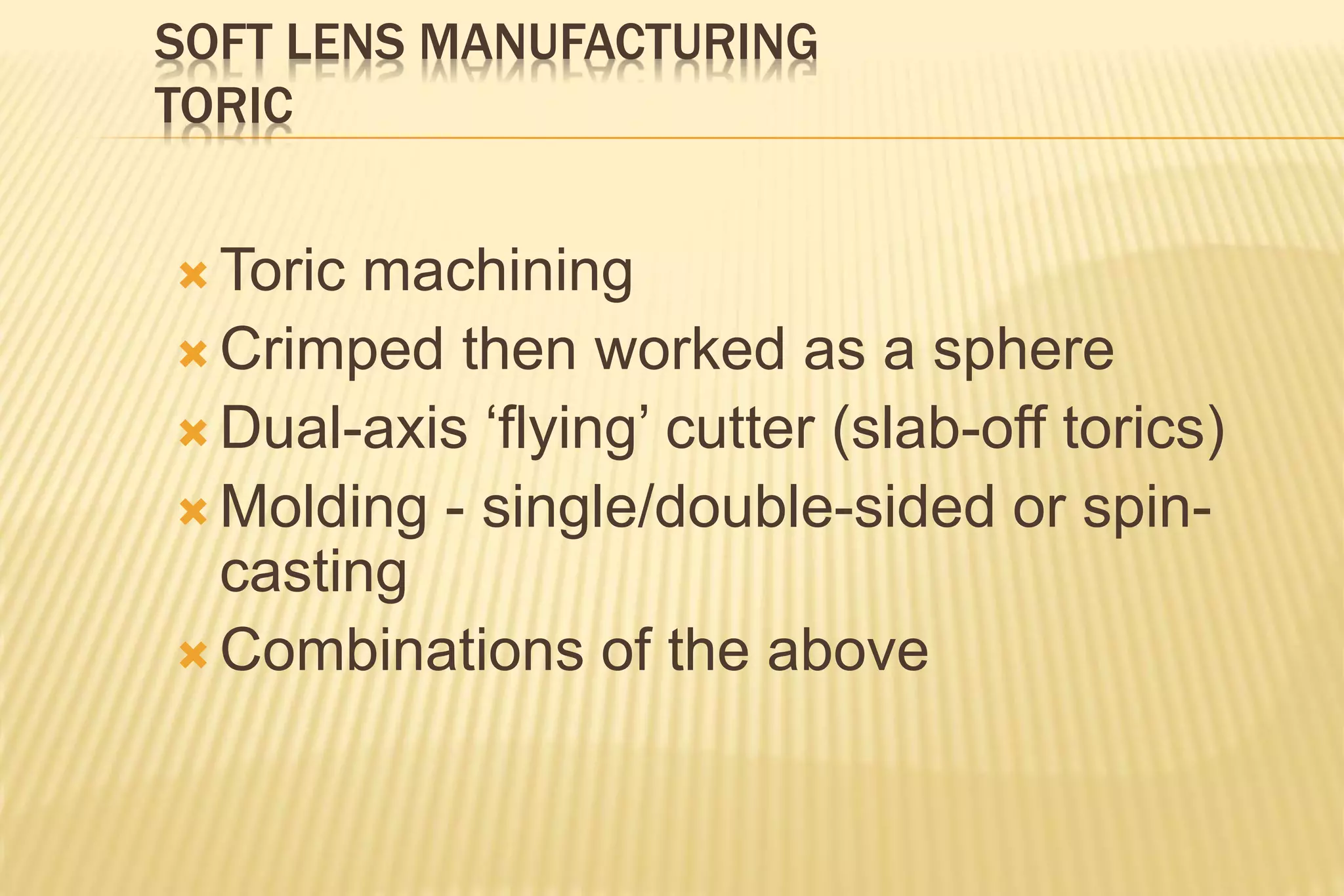 Soft contact Lens-manufacturing methods. | PPTX