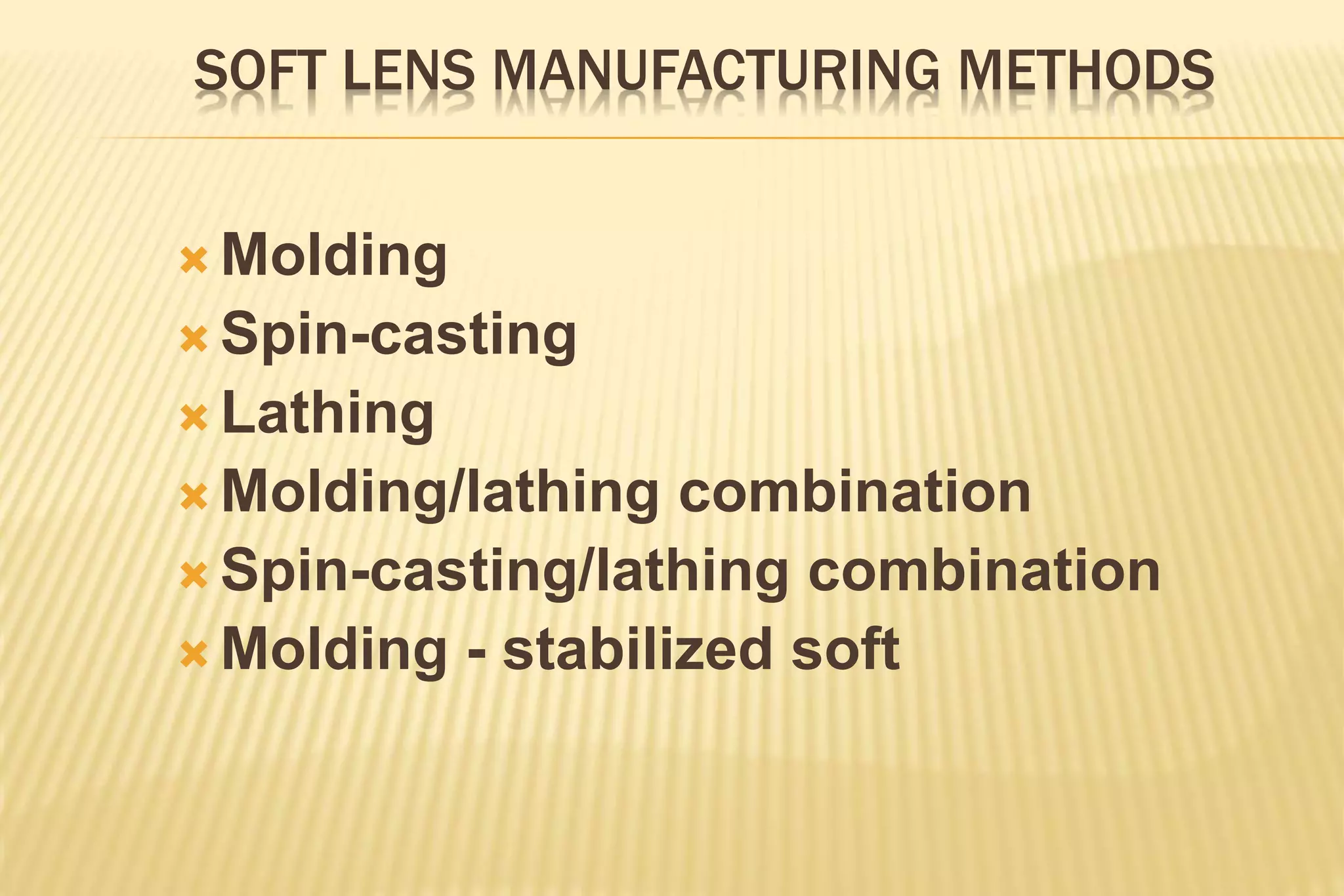 Soft contact Lens-manufacturing methods. | PPTX