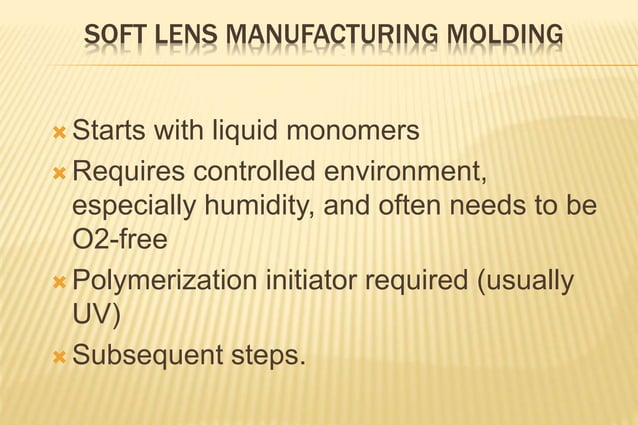 Soft contact Lens-manufacturing methods. | PPTX