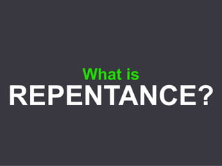 CLP Talk 04 - Repentance and Faith.pptx