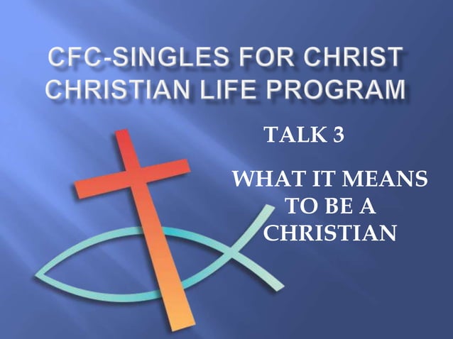 SFC - Clp talk 3 what it means to be a christian | PPTX
