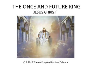 SFC CLP The Once and Future King | PPTX