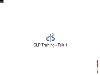 CFC CLP Training Talk No. 1 | PPTX