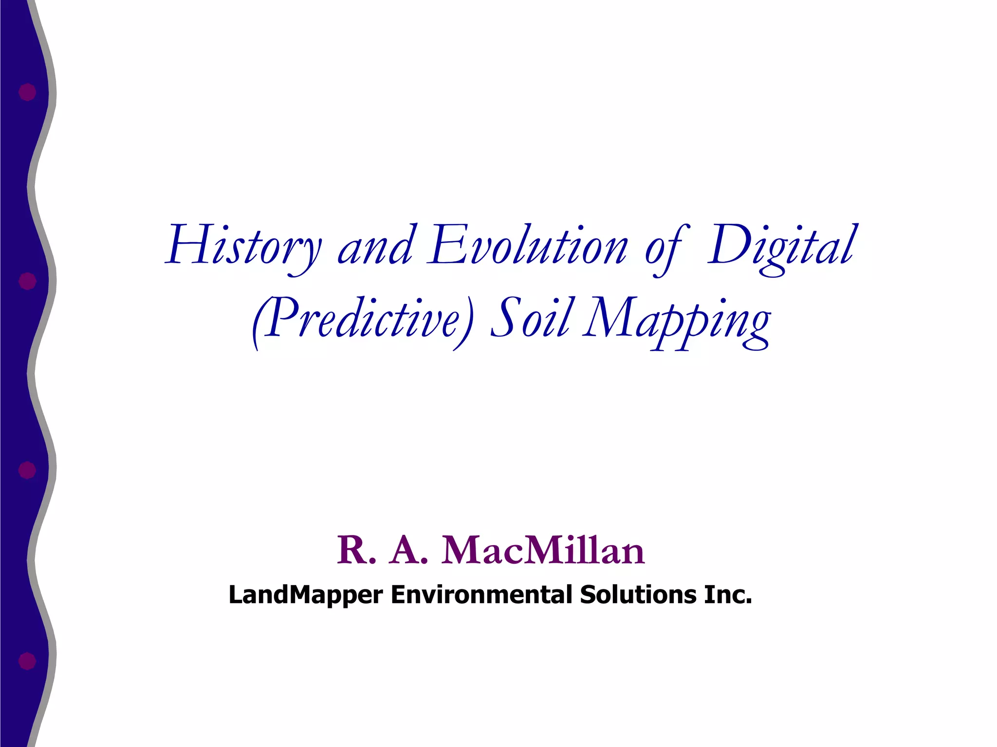 History and Evolution of Digital (Predictive) Soil Mapping (DSM) | PPTX