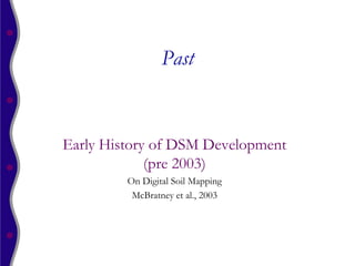 History and Evolution of Digital (Predictive) Soil Mapping (DSM) | PPTX