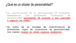 Clúster de personalidad según la psiquiatría.pptx