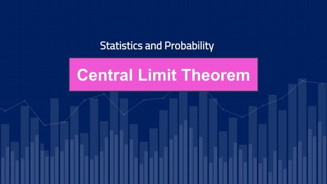 CENTRAL LIMIT THEOREM- STATISTICS AND PROBABILITY | PPTX | Physics ...