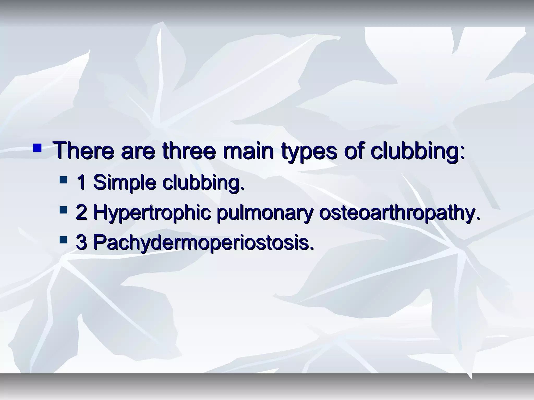 Clubbing | PPT