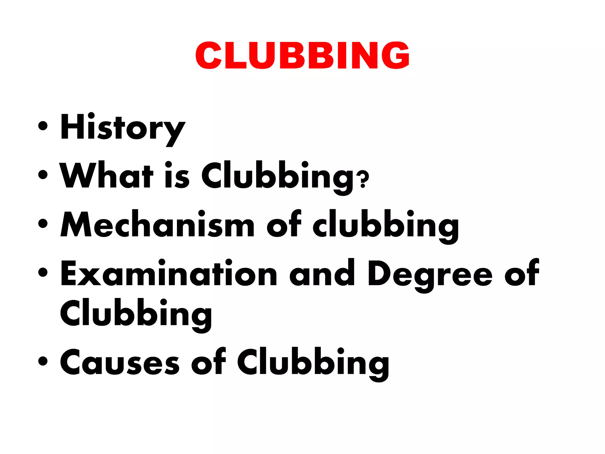 Clubbing | PPTX