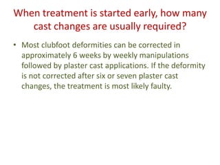 Clubfoot:The Ponseti Method | PPTX