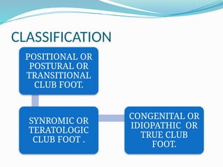 A nice Congenital CLUB FOOT.pptx presentation | PPTX