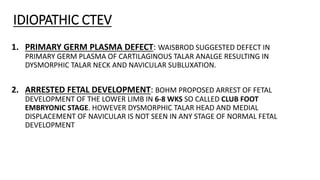 CTEV / Club foot by Dr Baijnath Agrahari | PPTX