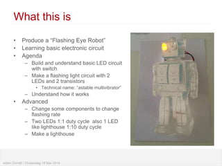 Flashing Eye Robot / Teaching Electronic Circuits | PPTX