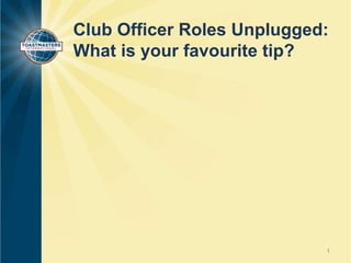 Club officer roles unplugged | PPTX