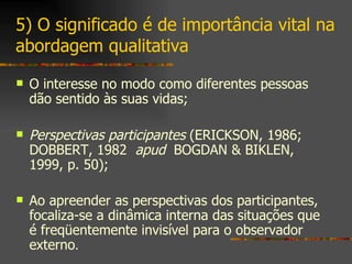 Características da investigação qualitativa | PPT