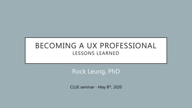 Becoming a UX Professional: Lessons learned | PPT