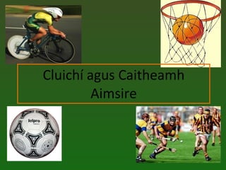 Cluichí agus caitheamh aimsire | PPT