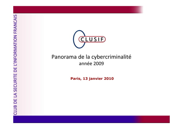 Clusif panoramadelacybercrimalite2009 | PPT