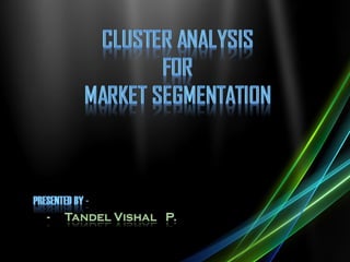 Cluster analysis for market segmentation | PPT