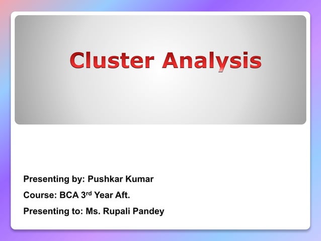 Cluster analysis | PPT