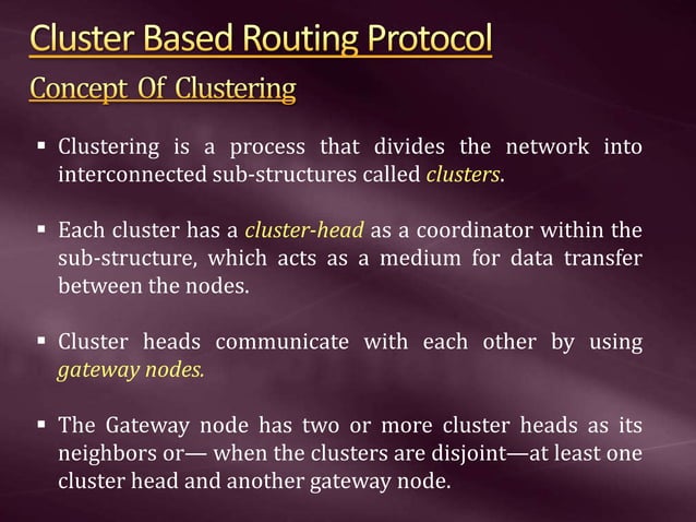 Cluster based routing protocol