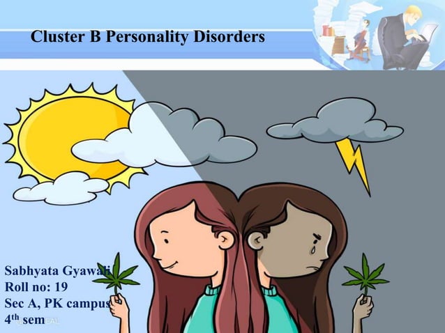 Cluster B personality disorders | PPTX | Mental Health | Diseases and ...